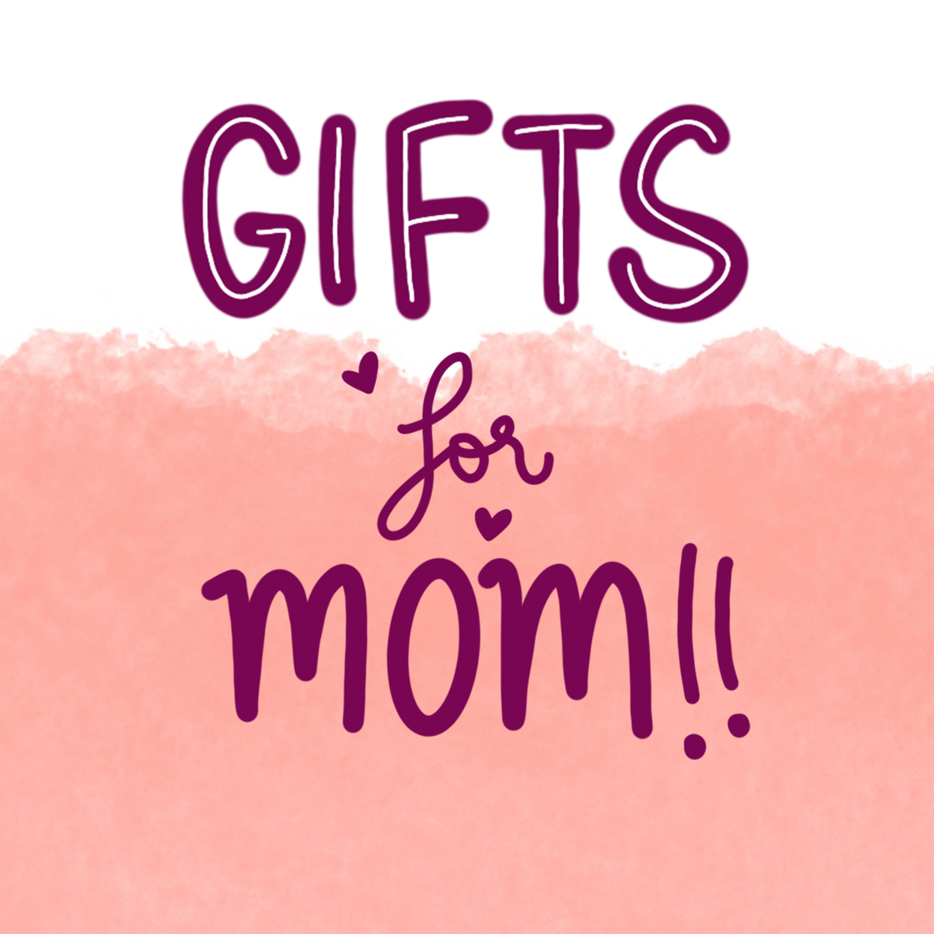 For Mom